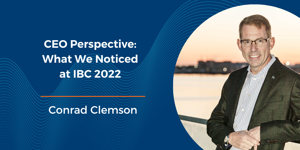 CEO Perspective: What we noticed at IBC 2022 | EditShare