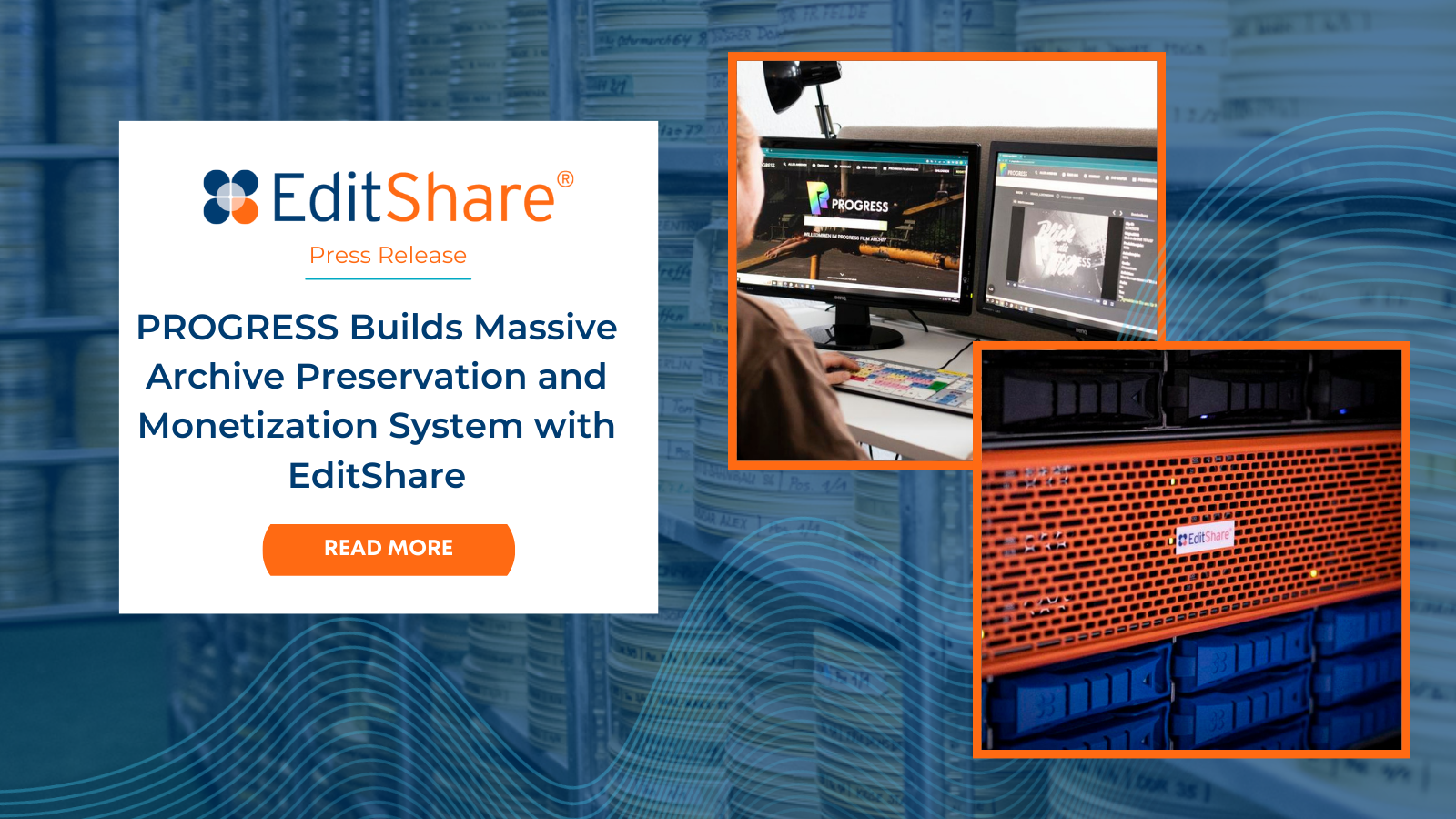 PROGRESS builds archive preservation system with EditShare | EditShare