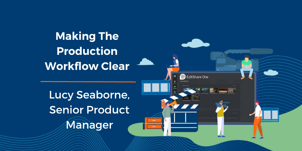 Making the production workflow clear | EditShare